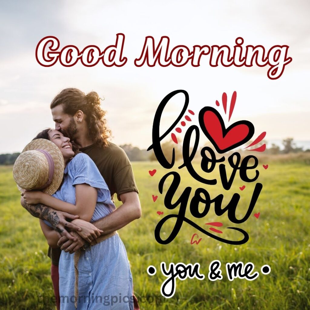 40+ Good Morning Love Images With Quotes