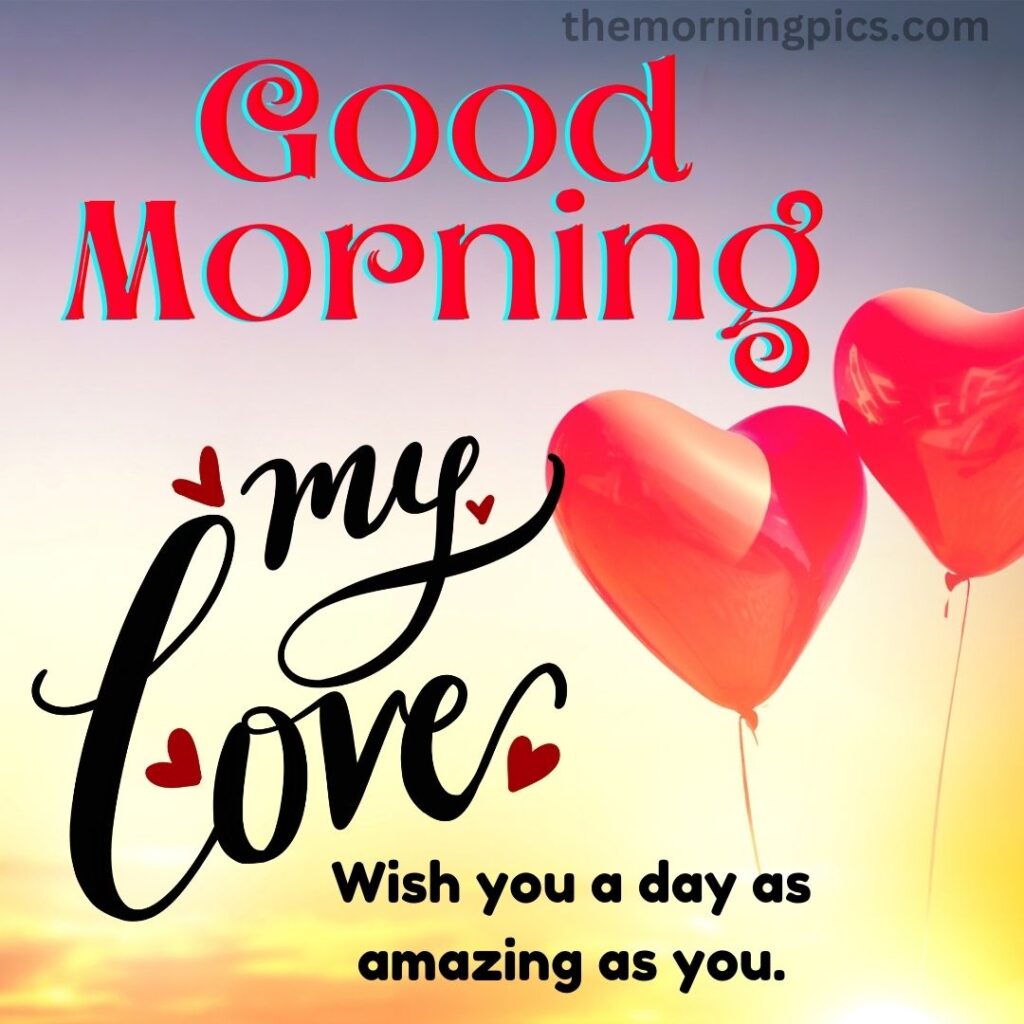 40+ Good Morning Love Images With Quotes
